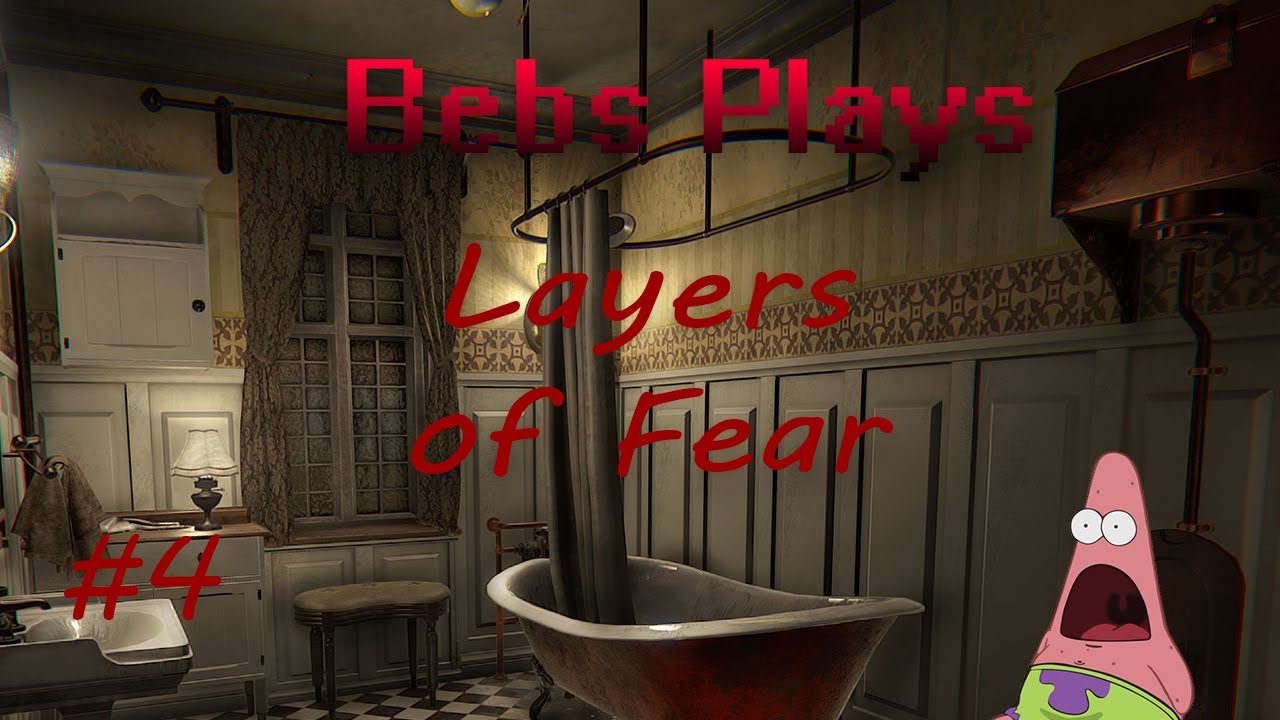 Lets Play Layers of Fear (Part 4)| Naked Bath Time - YouTube
