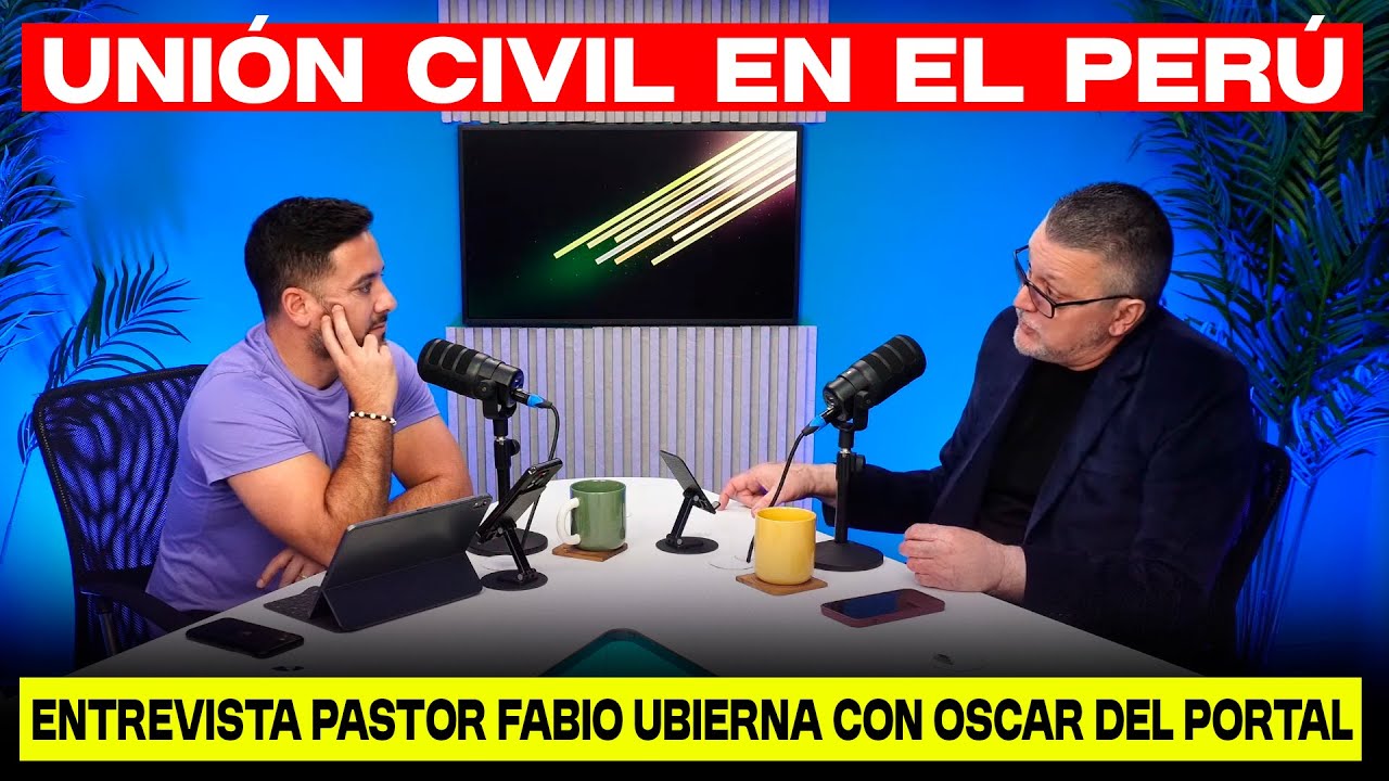 UNIÓN CIVIL EN EL PERÚ - ENTREVISTA PASTOR FABIO UBIERNA CON OSCAR DEL ...
