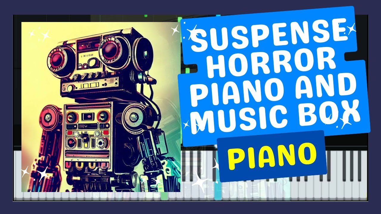 🎵 Suspense, horror, piano and music box | PIANO TUTORIAL | CANCIÓN DE ...