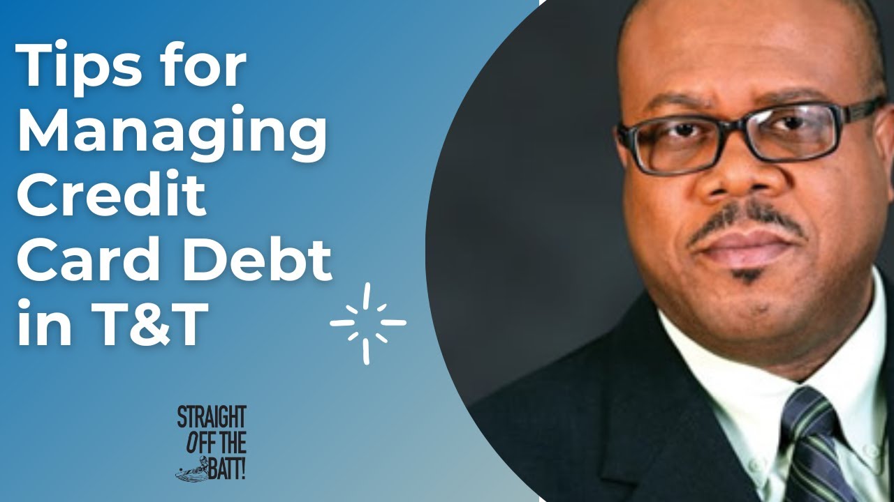 How to Manage Credit Card Debt in T&T? - YouTube