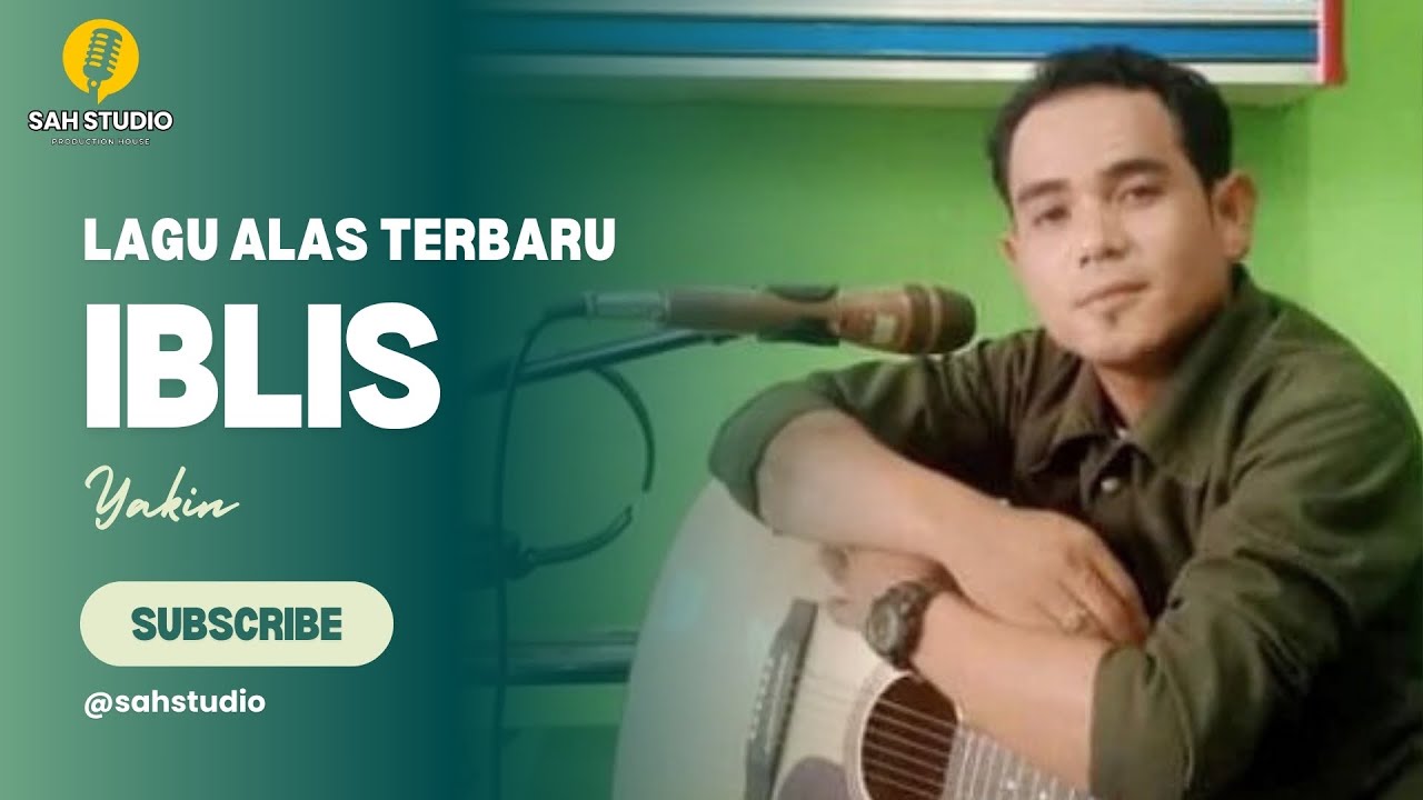 LAGU ALAS TERBARU - IBLIS - YAKIN - YouTube