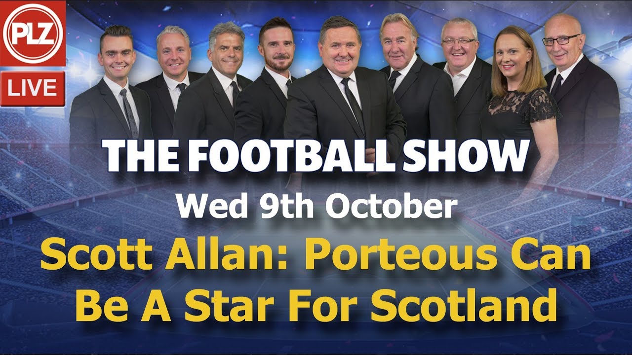 Scott Allan: Porteous Can Be A Star For Scotland - The Football Show ...