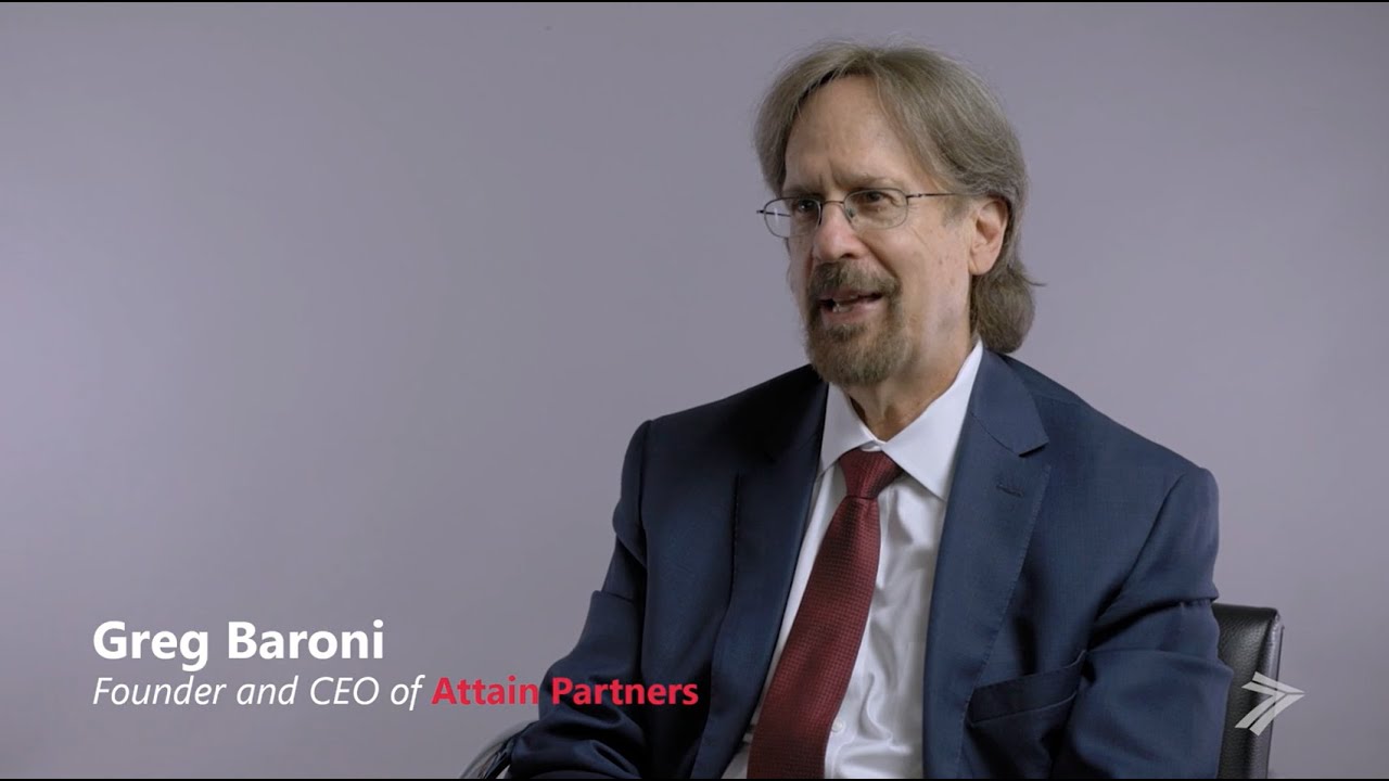 About Attain Partners with Founder and CEO Greg Baroni - YouTube
