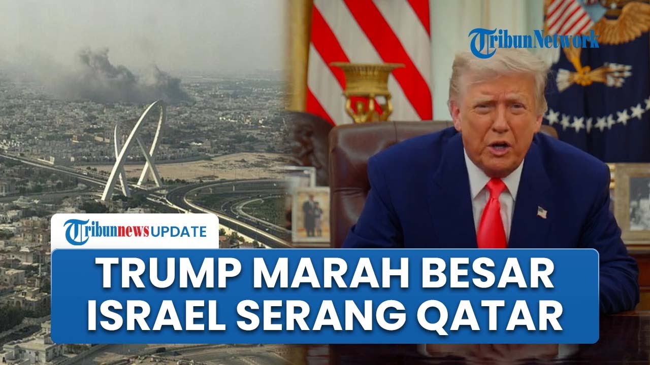 Trump Marah Besar, Kecam Keras Serangan Israel di Doha Ibu Kota Qatar ...