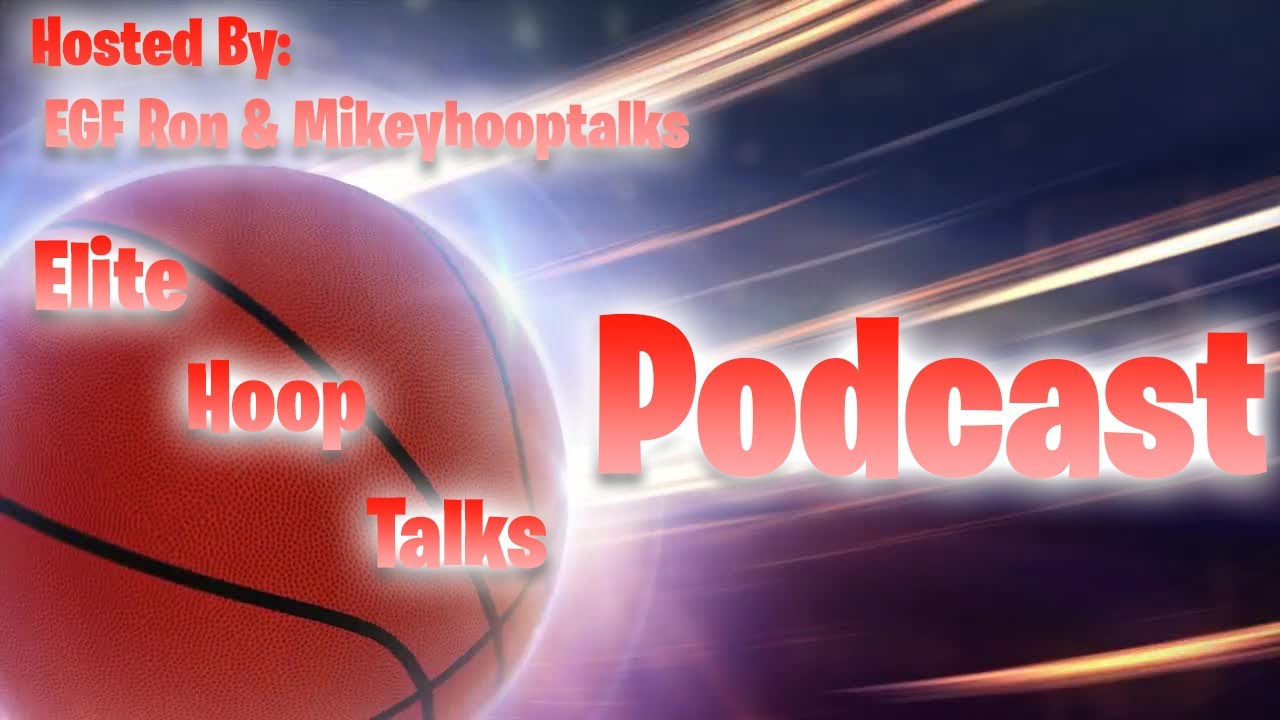 Elite Hoop Talks Podcast FT DOONK ENT Episode 5 - YouTube
