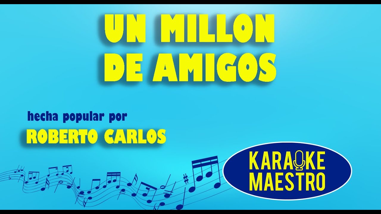 Un Millón De Amigos - Roberto Carlos - YouTube