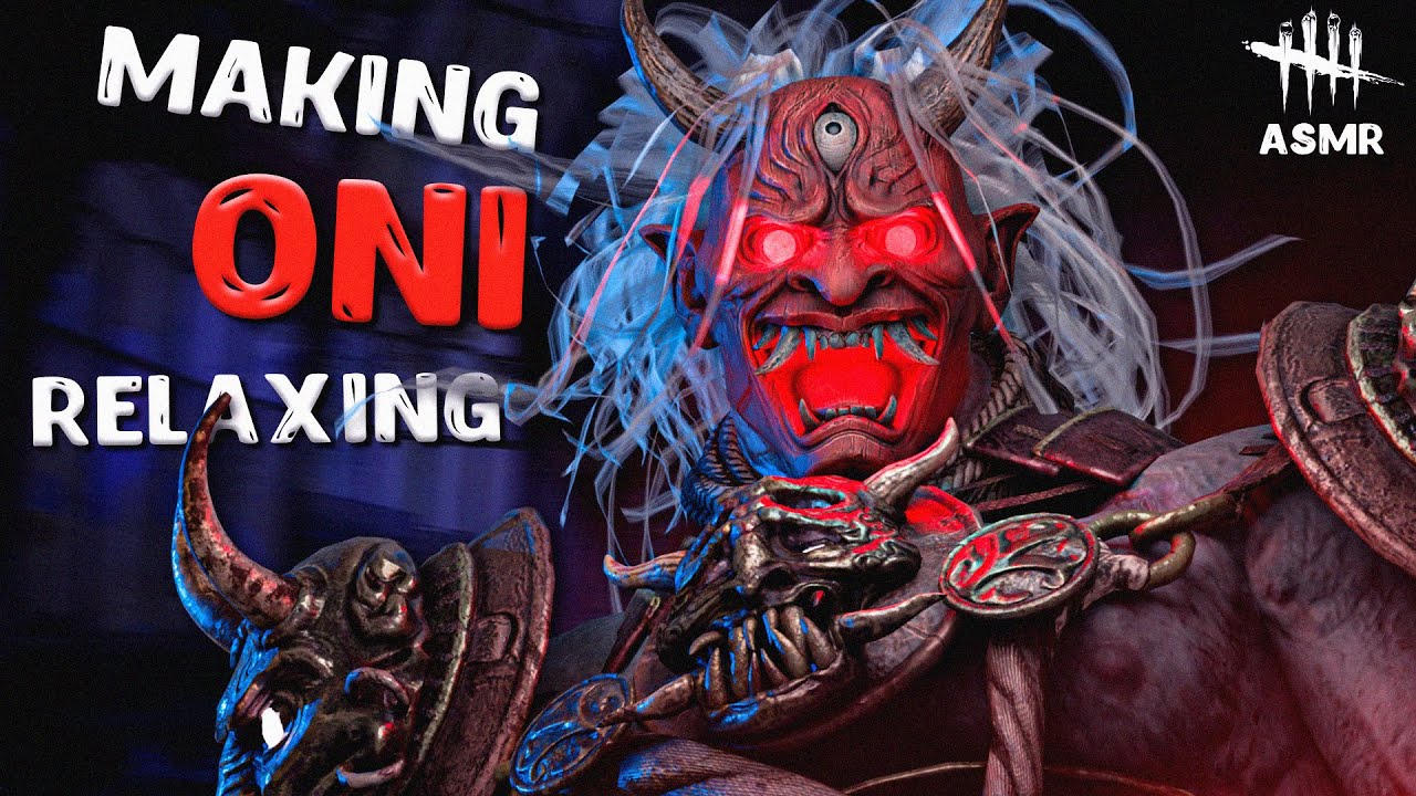 CAN I MAKE ONI RELAXING? 👹💤 DBD ASMR Gaming || Handcam, Gum Chewing ...