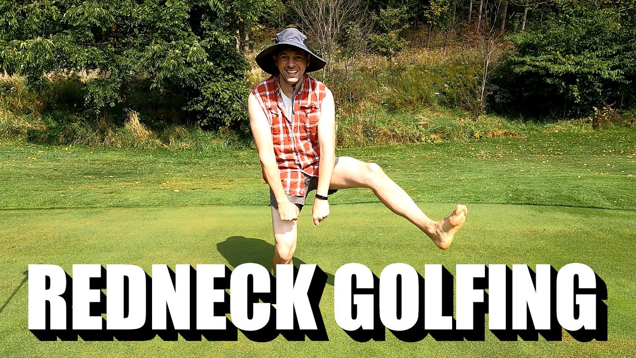 How Rednecks Play Golf - YouTube