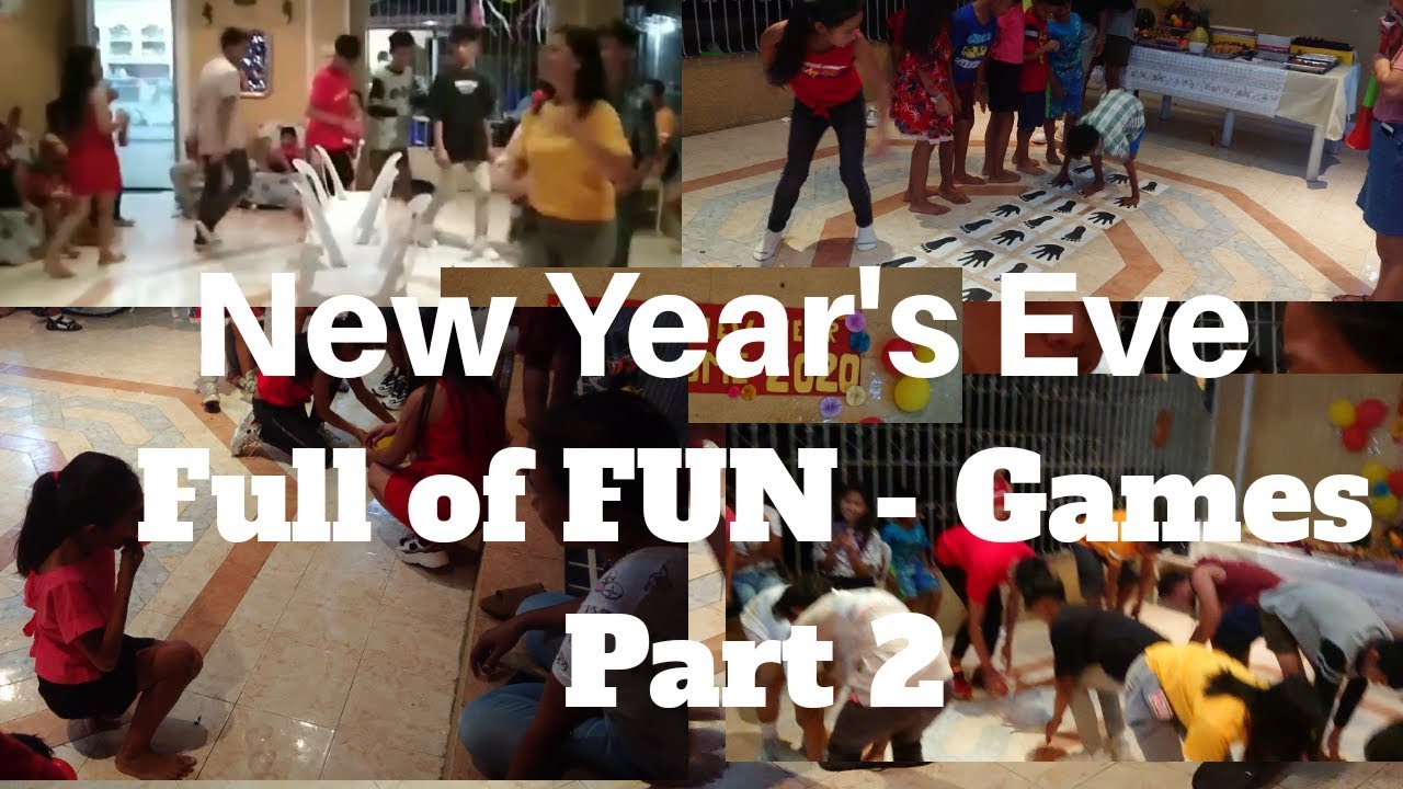NEW YEAR'S EVE - FULL OF FUN GAMES PART 2 - YouTube