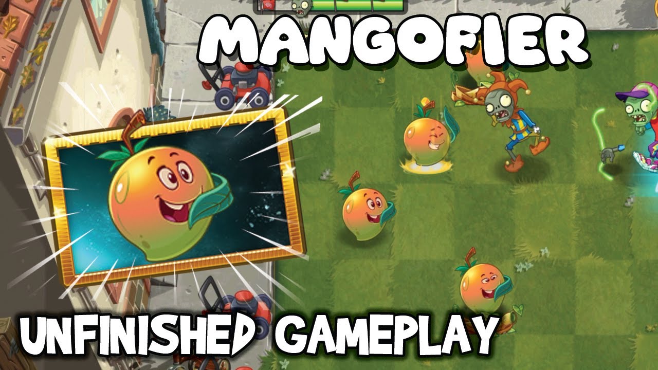 Mangofier Unfinished Gameplay - Plants vs Zombies 2 11.4.1 - YouTube