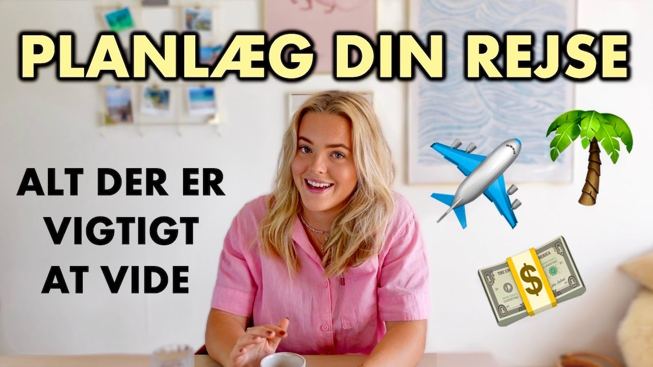 Hvordan planlægger man en rejse? - Mine bedste tips til en backpacker ...