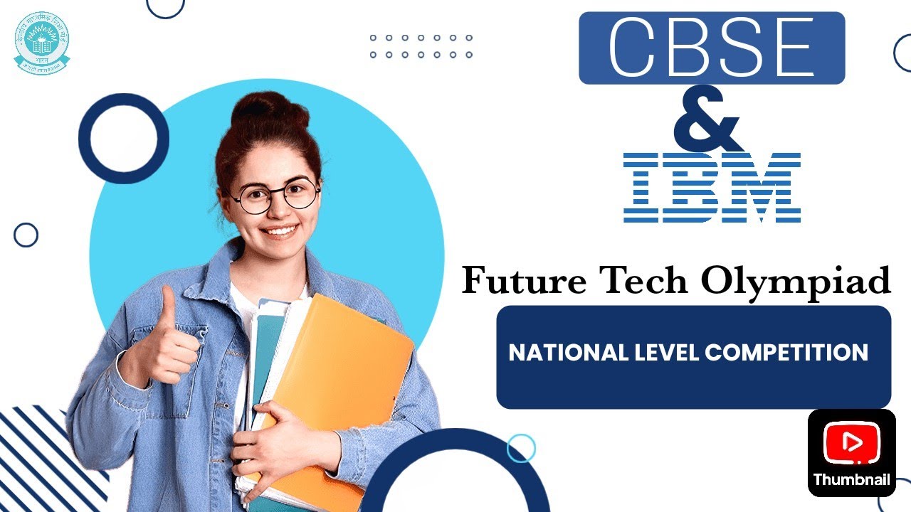 'Future Tech Olympiad' 3.0 with collaboration of CBSE and IBM. @KnowledgeScrollers - YouTube