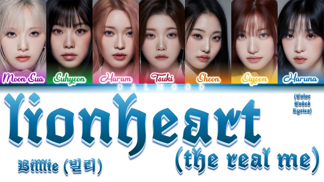 [UPDATED] Billlie (빌리) - lionheart (the real me) [Color Coded Lyrics ...