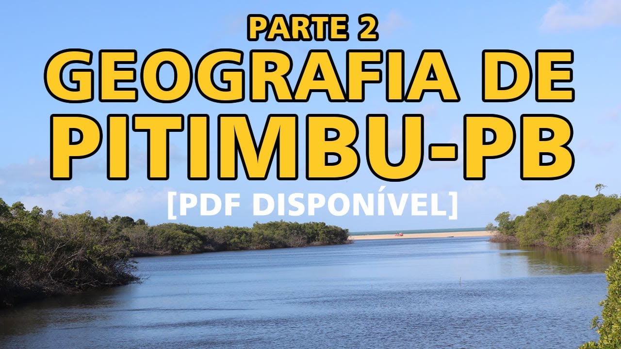 GEOGRAFIA DE PITIMBU-PB [PARTE 2] - YouTube