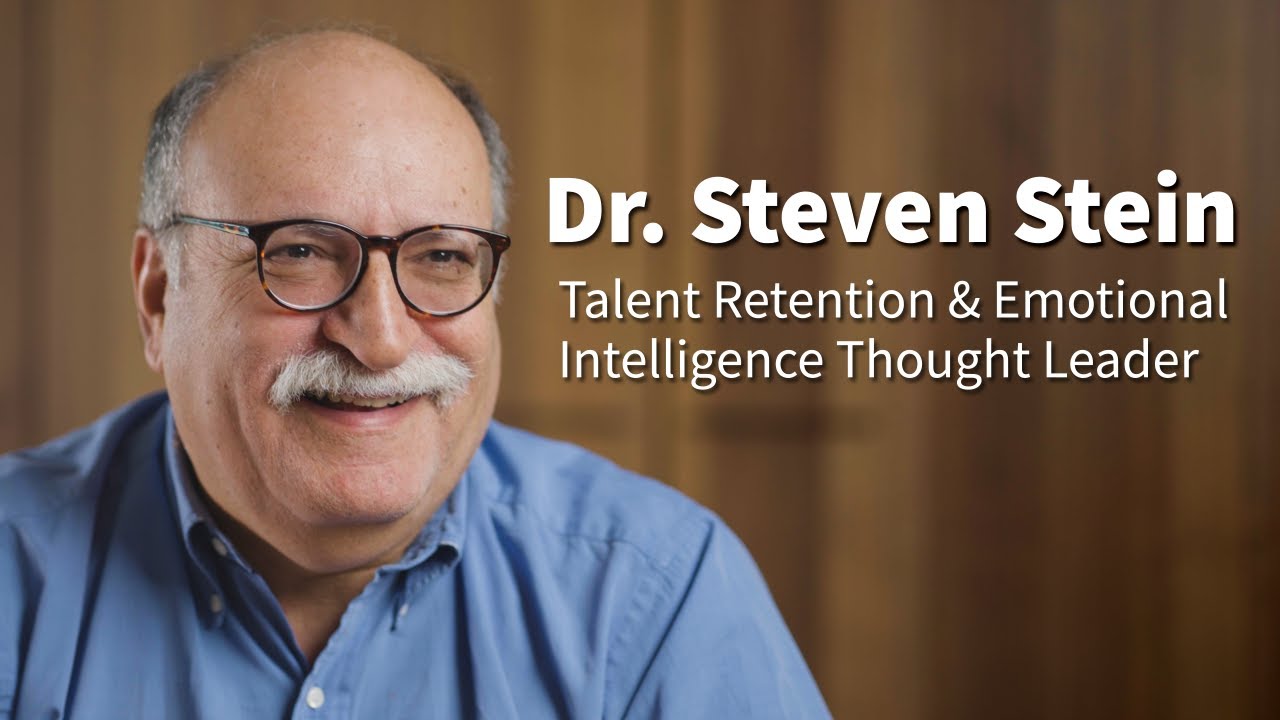 Dr. Steven Stein | Talent Retention & Emotional Intelligence Thought ...