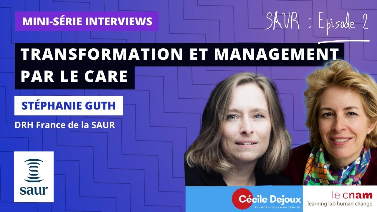 #2 - SAUR : Transformation et Management par le CARE - YouTube
