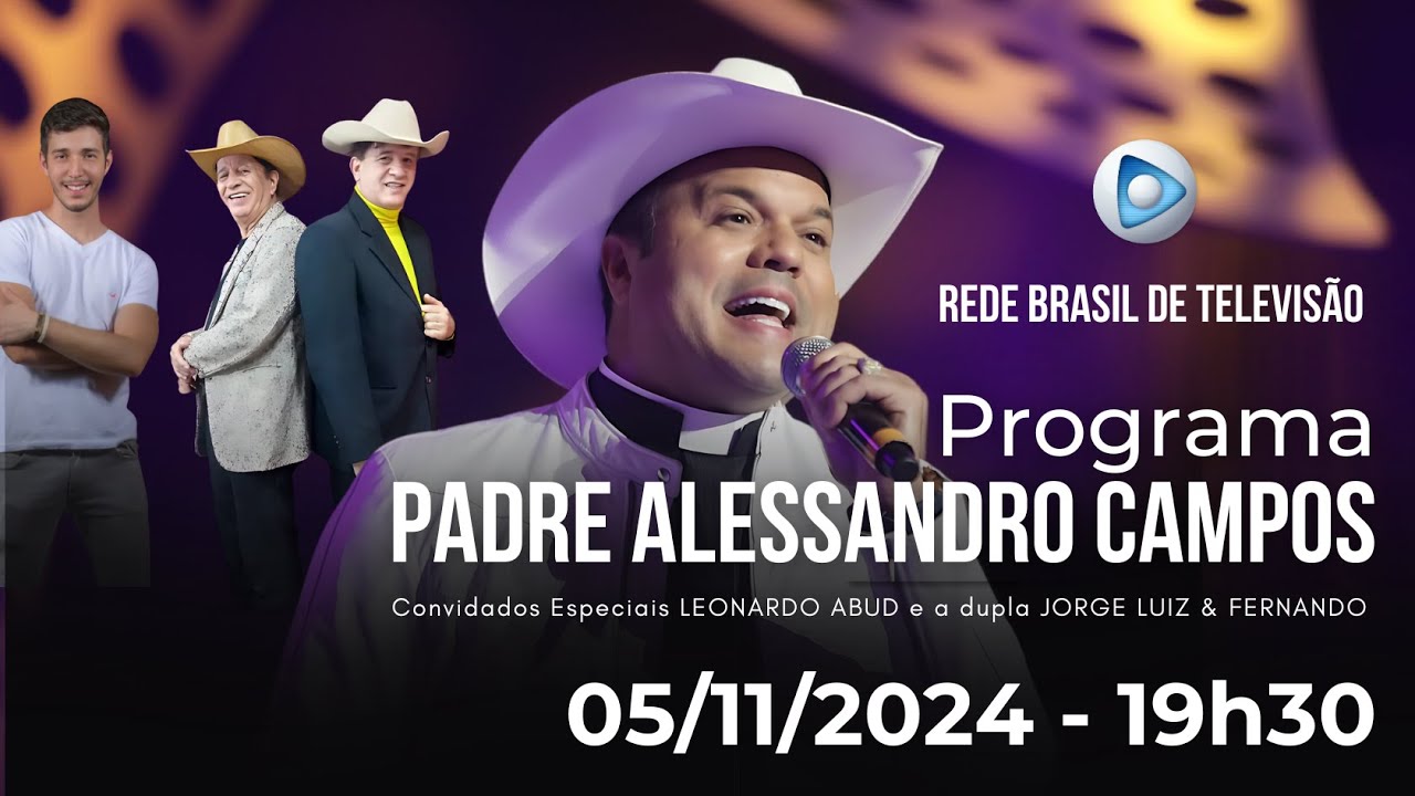 AO VIVO: PROGRAMA PADRE ALESSANDRO CAMPOS NA REDE BRASIL DE TELEVISÃO - 05.11.2024 - YouTube