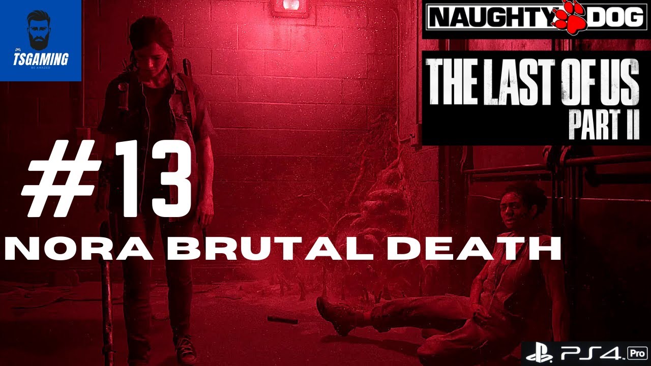 THE LAST OF US PART 2 - Ellie Brutally Kills Nora and is Traumatized ...