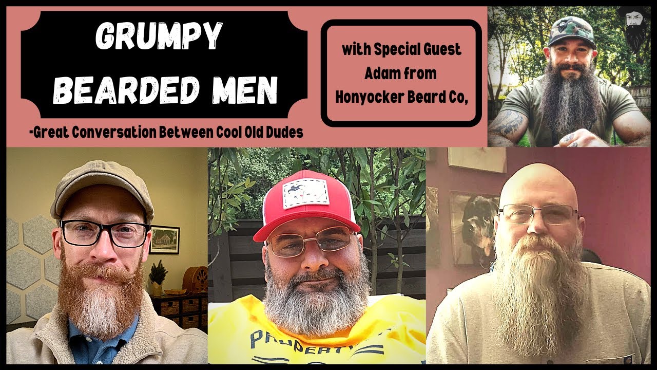 Grumpy Bearded Men - Episode #16 - Adam from Honyocker Beard Co. - YouTube