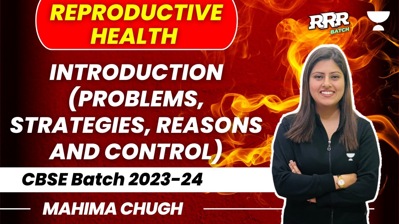 Introduction to Reproductive Health | Class 12 Biology | Mahima Chugh ...