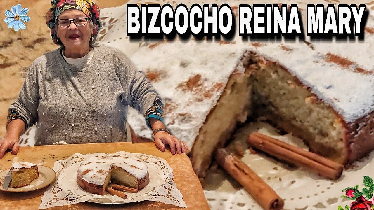 BIZCOCHO REINA MARY, El Bizcocho más DULCE del Mundo.María la pastelera ...