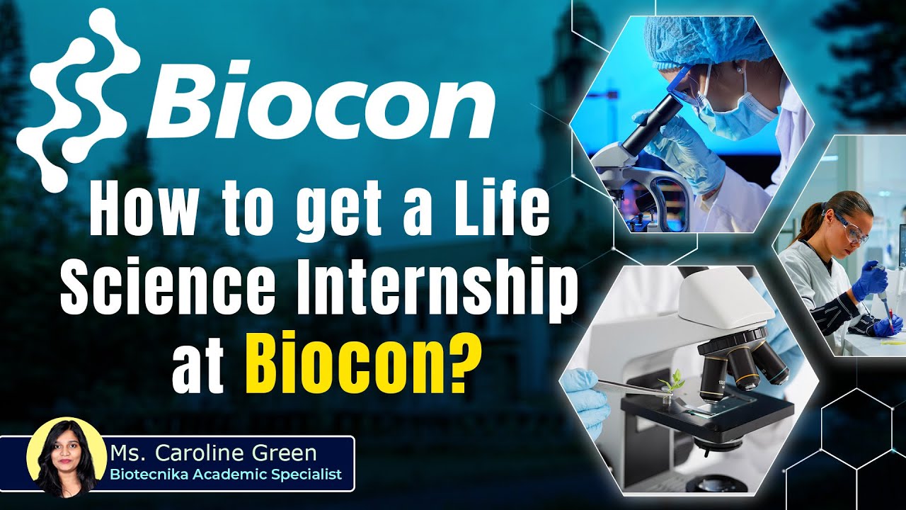 How To Get A Life Science / Biotech Internship at Biocon - India's ...