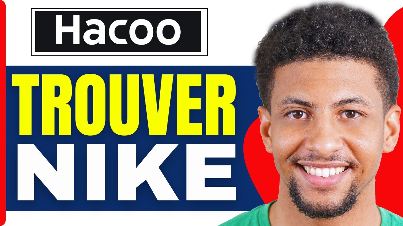 Comment Trouver Nike Sur Hacoo ( Tuto 2025 ) - YouTube