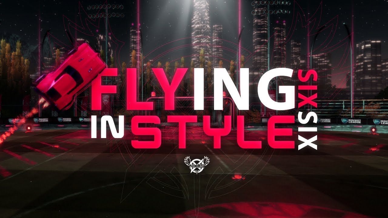 Team Nixus | Flying In Style - Episode 6 (FREESTYLING!) - YouTube