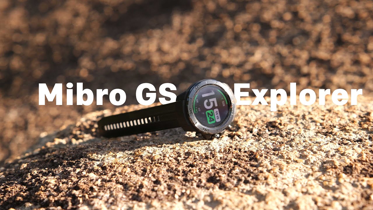 Mibro GS Explorer ជានាឡិកាដែលខ្ញុំបាននាំជាមួយដំណើរកម្សាន្តទៅភាគខាងកើត ...