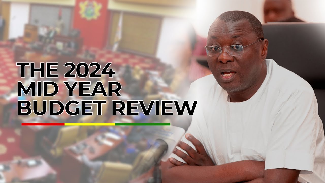 2024 MID-YEAR BUDGET REVIEW | 23rd July, 2024 - YouTube