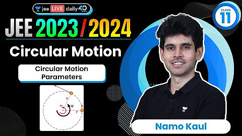 JEE 2024: Circular Motion | Class 11 | Unacademy JEE | Namo Kaul - YouTube