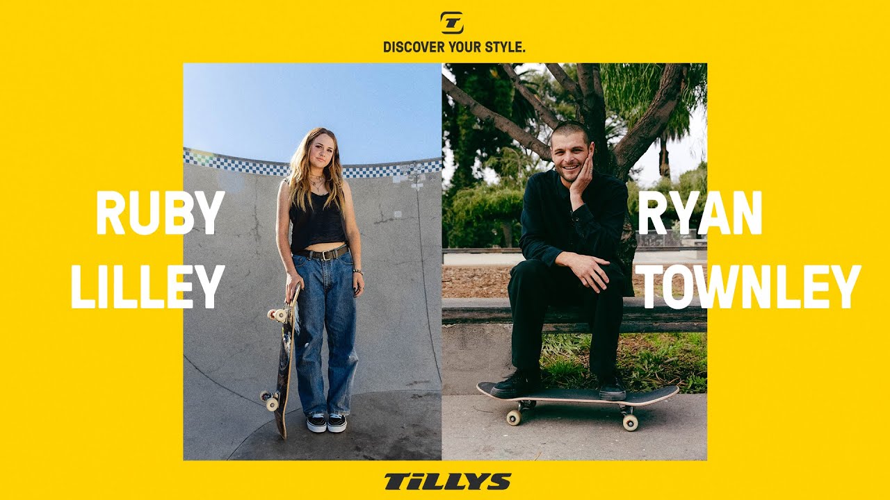 Tillys Announces Skateboarders Ruby Lilley and Ryan Townley as Brand ...