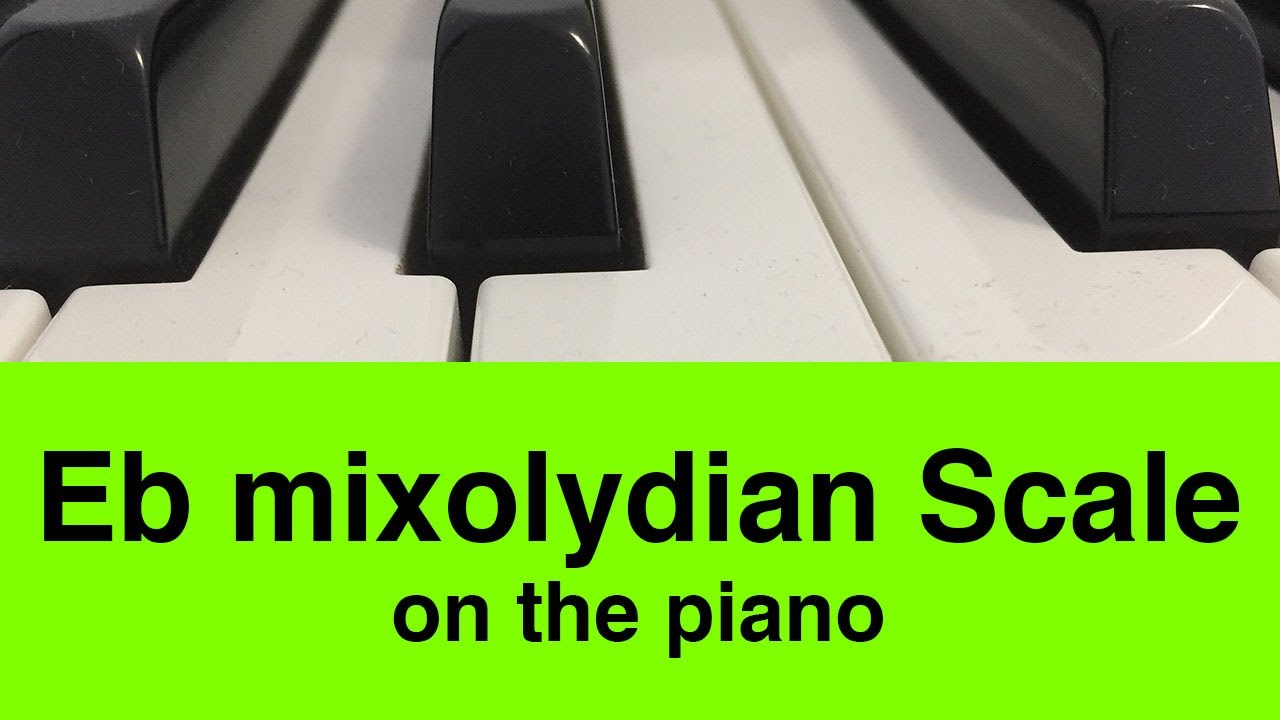 Eb Mixolydian Scale | Piano And Music Theory Tutorial - YouTube