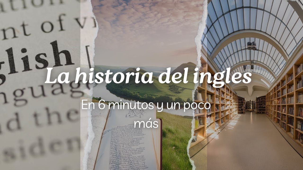 la historia del idioma ingles en 6 minutos y un poco más - YouTube