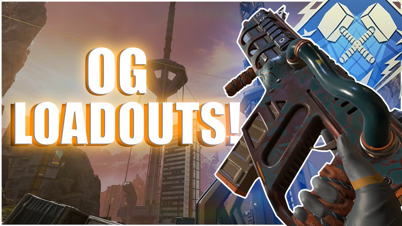 OG LOADOUTS = BEST LOADOUTS (Apex Legends) - YouTube