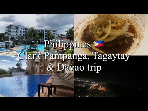 Philippines 🇵🇭 VACATION ~ Clark Pampanga, Tagaytay, Davao City ...