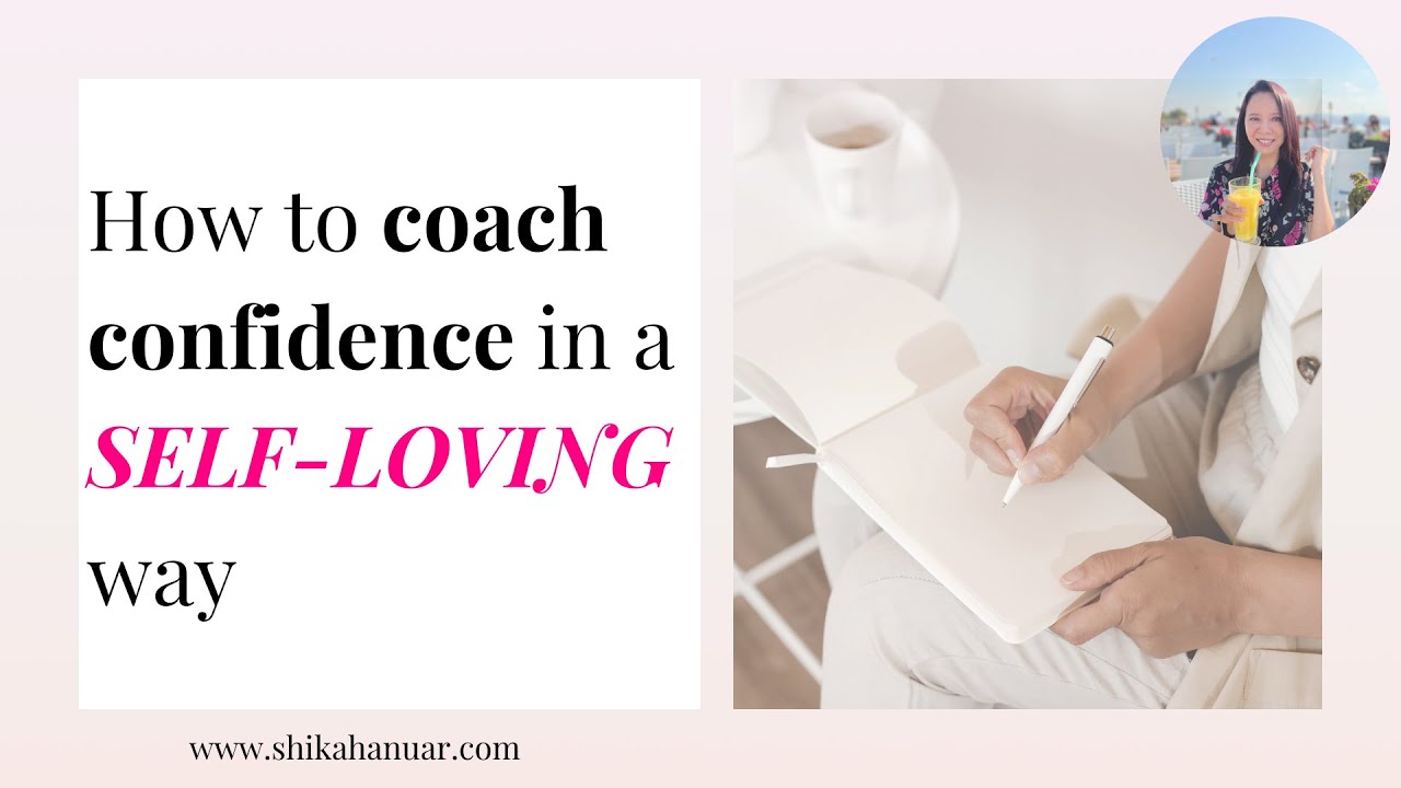 Confidence coaching technique : How to coach confidence the self-loving ...