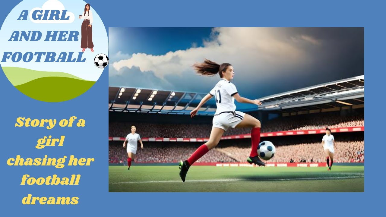 A Girl And Her Football - Full Story | Bedtime Stories | @Story State ...