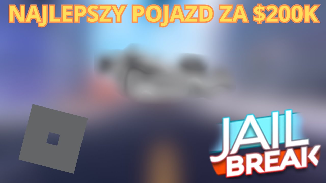 NAJLEPSZY POJAZD ZA $200K TO... | Roblox Jailbreak #105 - YouTube