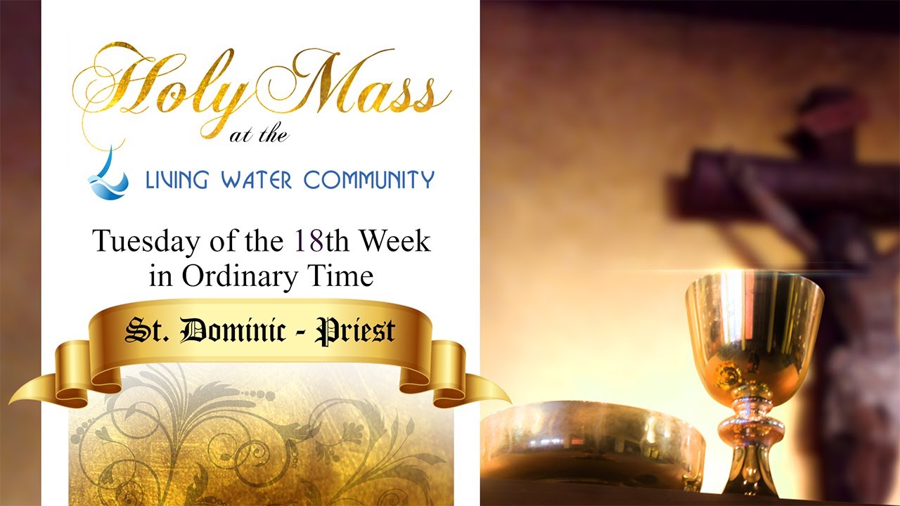 Holy Mass - Tuesday of the 18th Week in Ordinary Time - 08-08-2023 ...