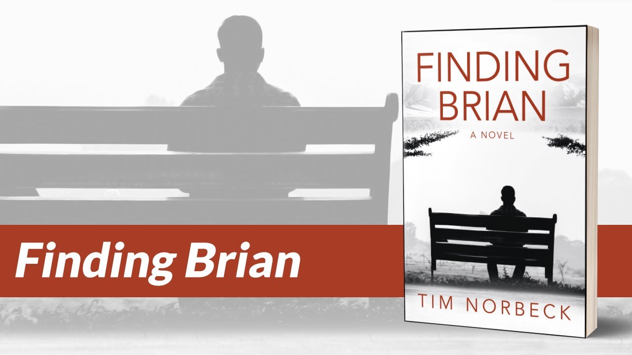 Self-publishing author Tim Norbeck’s Book Video for “Finding Brian ...