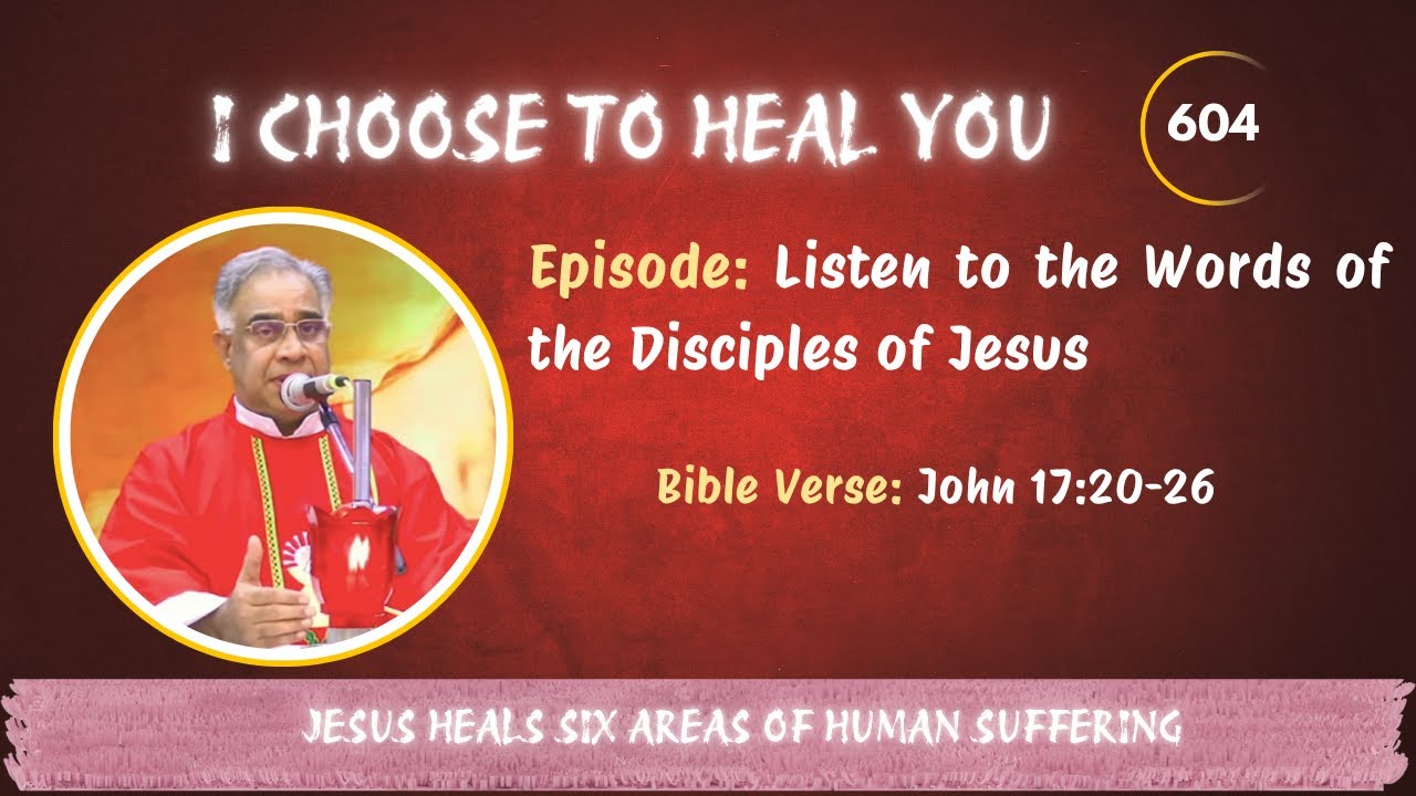 Listen to the Words of the Disciples of Jesus | I Choose to Heal You ...