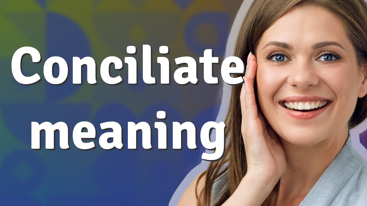 Conciliate | meaning of Conciliate - YouTube