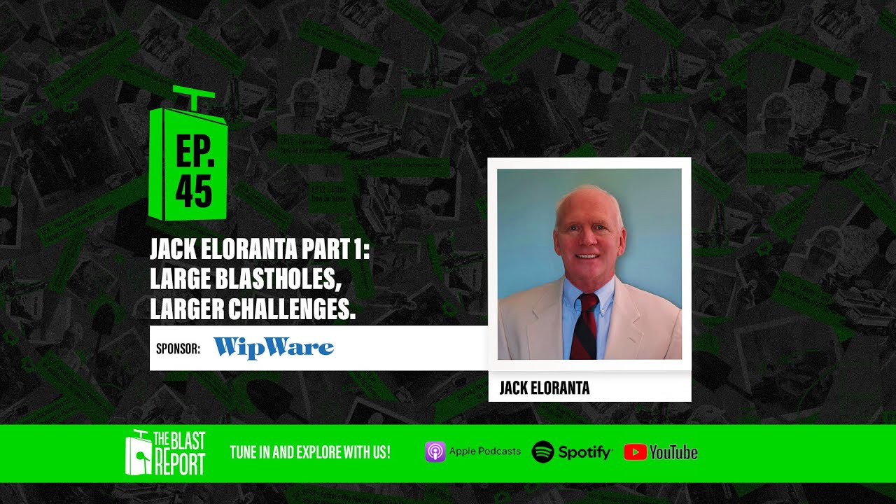EP45 - Jack Eloranta Part 1: Large blastholes, larger challenges. - YouTube