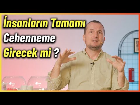 İnsanların tamamı Cehenneme girecek mi? / Kerem Önder