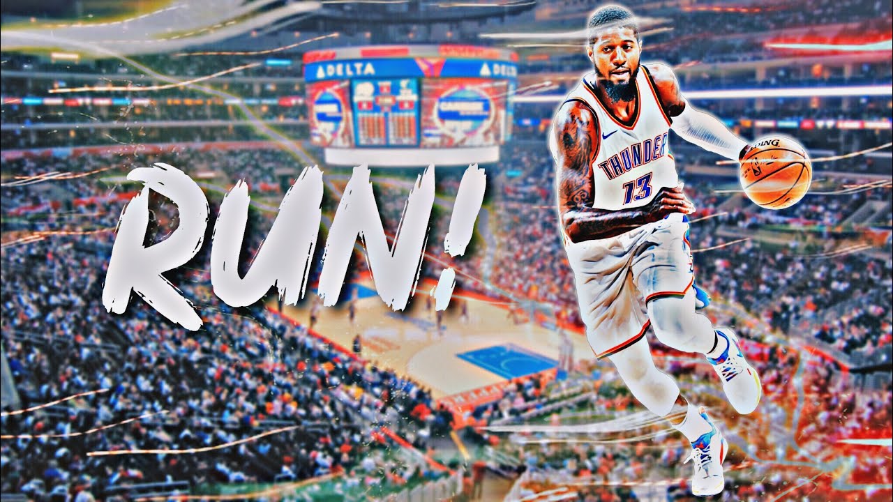 Paul George Mix - “RUN!” 2019 HD (CLIPPERS HYPE) - YouTube