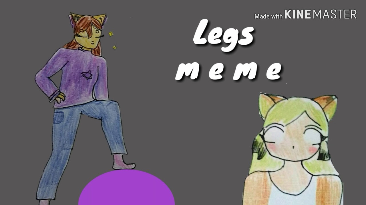 Legs meme - YouTube