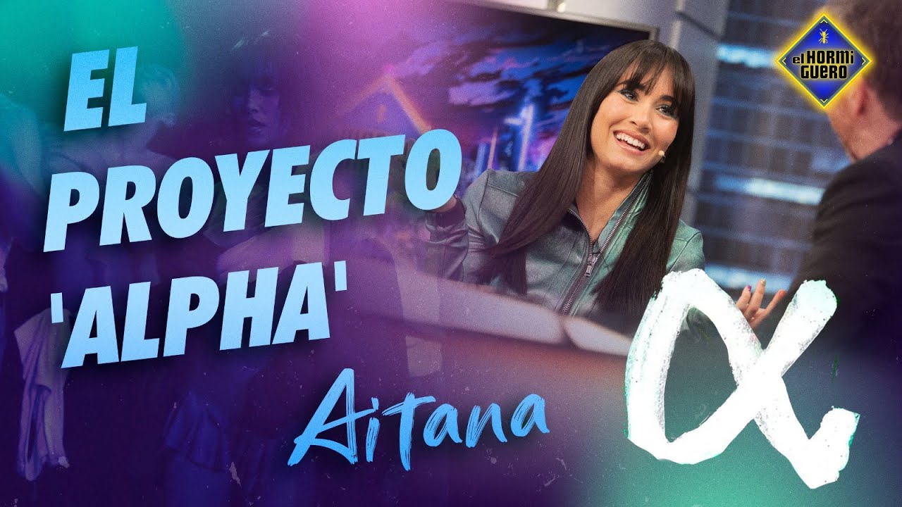 ¿Qué es "Alpha", el nuevo proyecto de Aitana? - El Hormiguero - YouTube