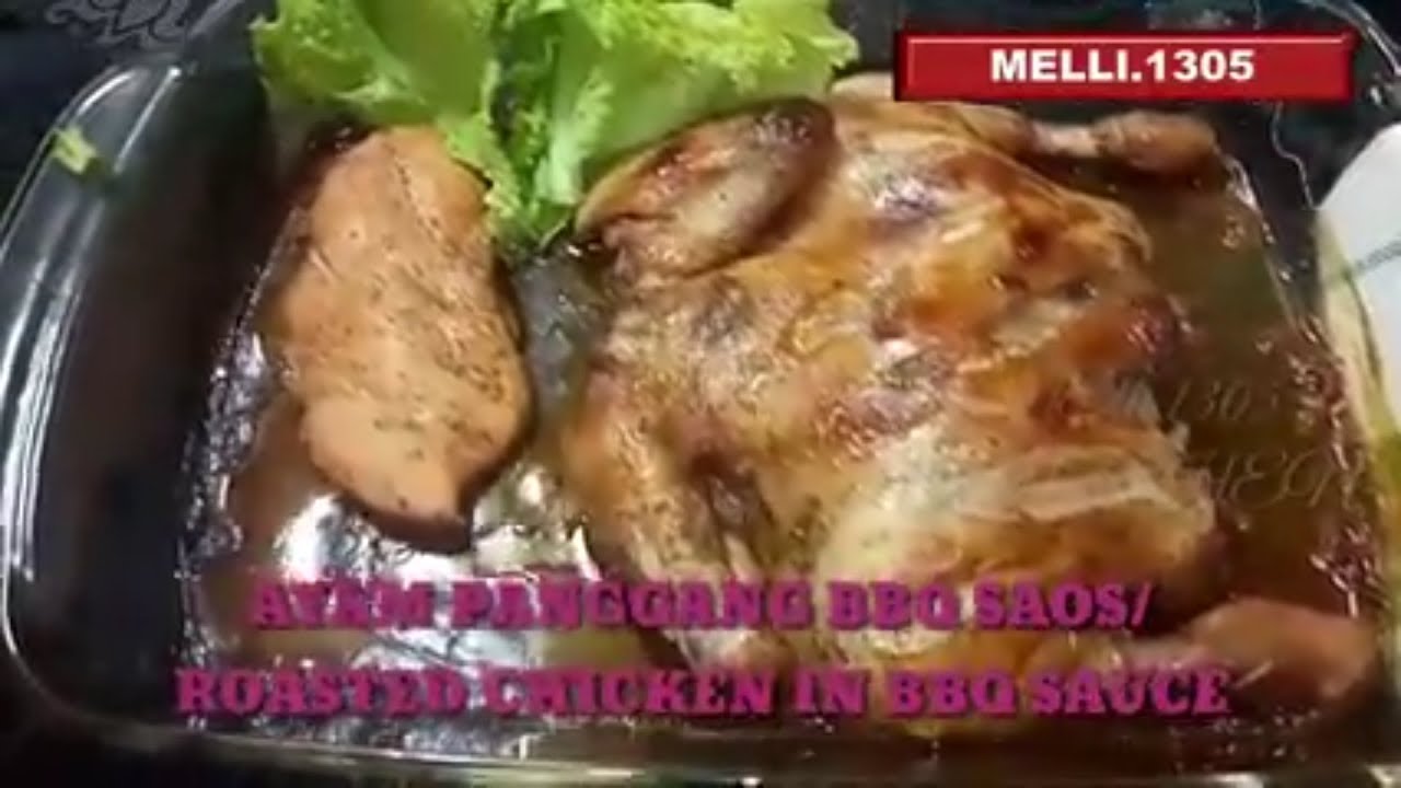 AYAM PANGGANG SAOS BBQ / ROASTED CHICKEN IN BBQ SAUCE - YouTube