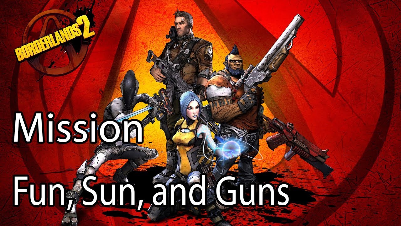 Borderlands 2 Mission Fun, Sun, and Guns - YouTube